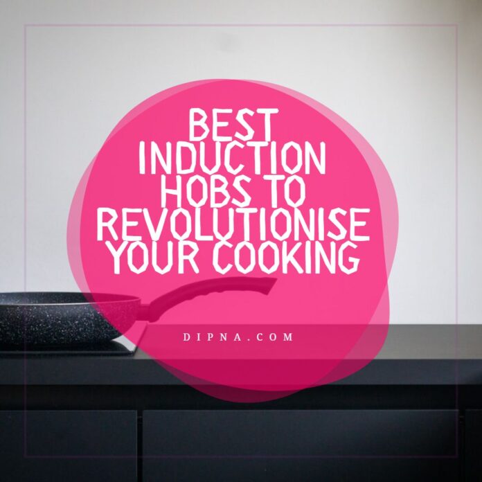 10 Best Induction Hobs to Revolutionise Your Cooking 2024 - Must-Have ...